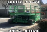 Ladies Please, One at a Time | Know Your Meme