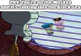 Moskva meme | Moskva Sinking | Know Your Meme