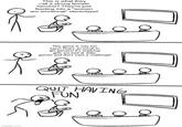 Quit Having Fun Template | Quit Having Fun | Know Your Meme