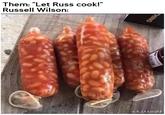 Let Russ Cook | Know Your Meme
