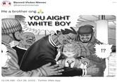 You Aight White Boy | Know Your Meme