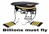 Billions must try | The West Has Fallen. Billions Must Die | Know Your Meme