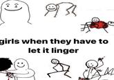 Let It Linger / Letting It Linger | Know Your Meme