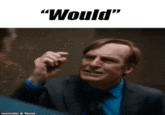 "Would" Reaction Images | Know Your Meme