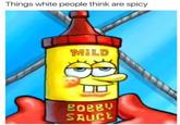 Mild Bobby Sauce | Know Your Meme