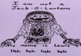 My Name Is Lewis / I Am Not A Jack-O-Lantern | Know Your Meme
