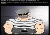 True Goon Stare / When A Fakegooncel Says Something Pornophobic | Know ...