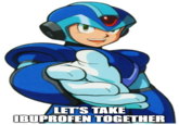 Let's Take Ibuprofen Together | Know Your Meme