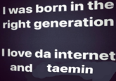 I Was Born In The Right Generation I Love Da Internet | Know Your Meme