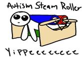 Autism Steam Roller | Know Your Meme