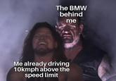 BMW Behind Me / BMW Drivers Tailgating | Know Your Meme