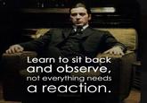Learn to Sit Back and Observe, Not Everything Needs a Reaction | Know ...