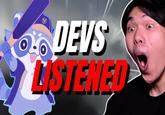 Devs Listened | Know Your Meme