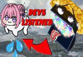 Devs Listened | Know Your Meme