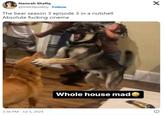 Whole House Mad | Know Your Meme