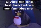 ction Giving her one n's last look before she fumbles me