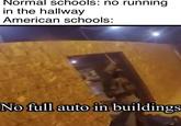 No Full Auto in Buildings | Know Your Meme