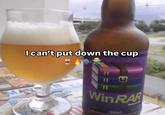 I Can't Put Down The Cup | Know Your Meme