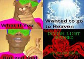 Divine Light Severed | Know Your Meme