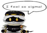 I Feel So Sigma | Know Your Meme