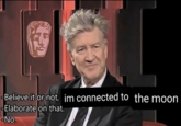 David Lynch Refuses To Elaborate | Know Your Meme