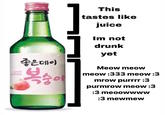 Sections of Soju / This Tastes Like Juice | Know Your Meme