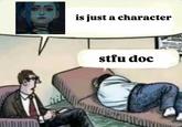 STFU Doc | Know Your Meme