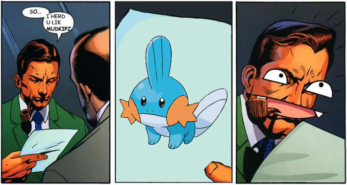 [Image - 572] | I Herd U Liek Mudkips | Know Your Meme