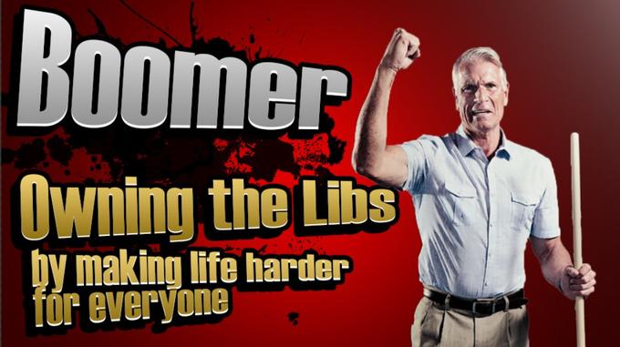 Owning the libs by making life harder for everyone. | Baby Boomers ...