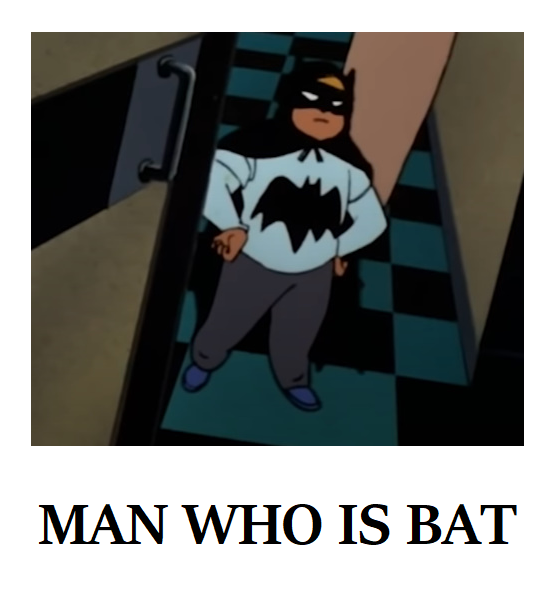 Man who is Bat | Batman | Know Your Meme