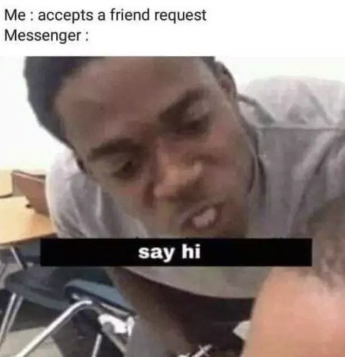 Accepts A Friend Re I Said We Sad Today Know Your Meme