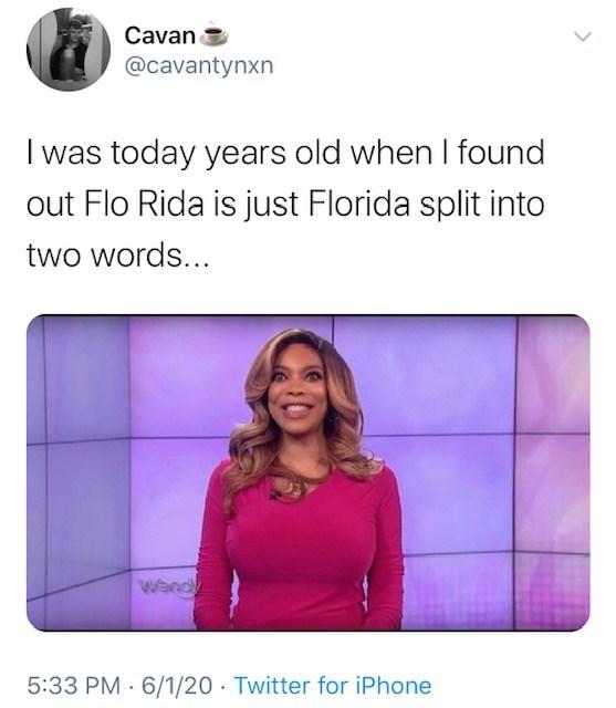 Flo Rida | I Was Today Years Old | Know Your Meme