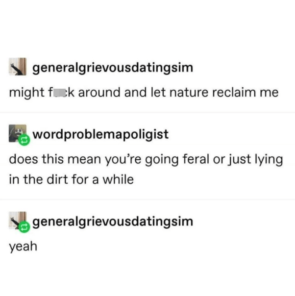 Never go full feral | Tumblr | Know Your Meme