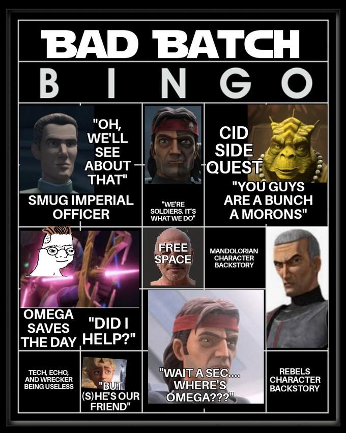 Bad Batch Bingo....I still like it though | /r/PrequelMemes | Prequel ...