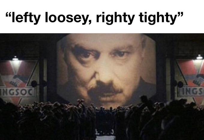  Lefty Loosey Righty Tighty Big Brother Orders Know Your Meme