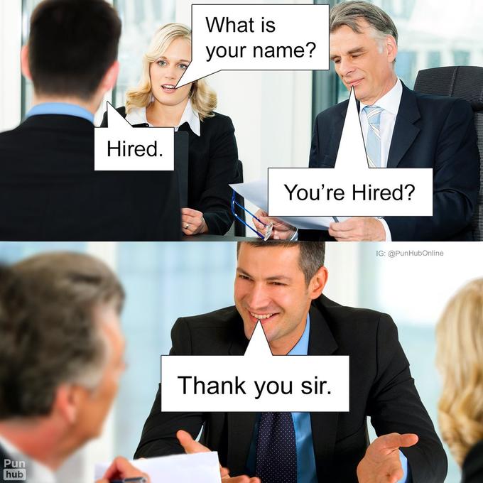 Hired! | Know Your Meme