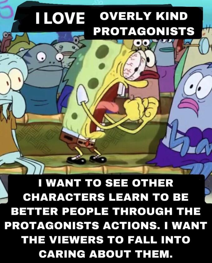 Overly Kind Protagonists Spongebob I Fucking Love X Know Your Meme 2264