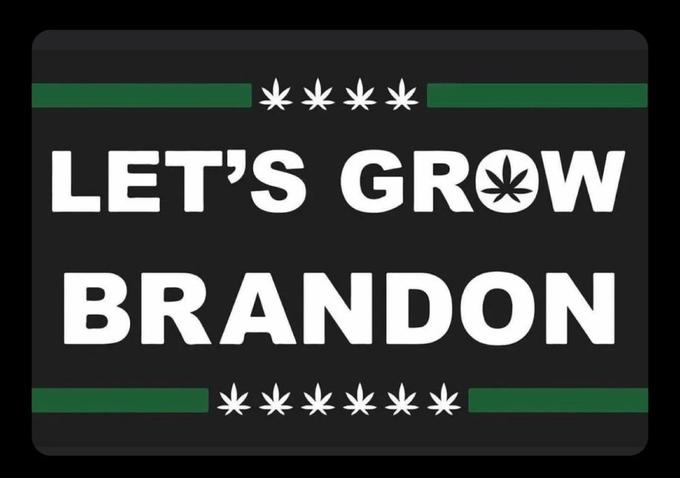 Let's Grow Brandon Flag | Dank Brandon | Know Your Meme Let's Grow Brandon Flag | Dank Brandon | Know Your Meme