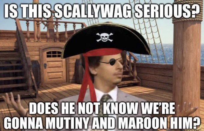 Is This Scallywag Serious? | Pirateposting | Know Your Meme