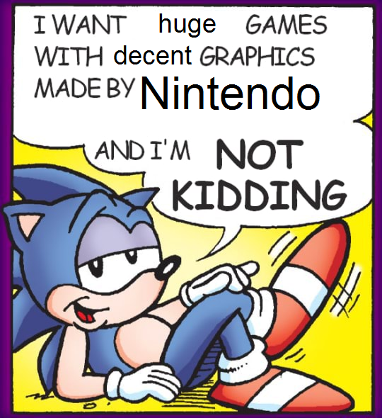 I Want Huge Games With Decent Graphics Made by Nintendo | I Want ...