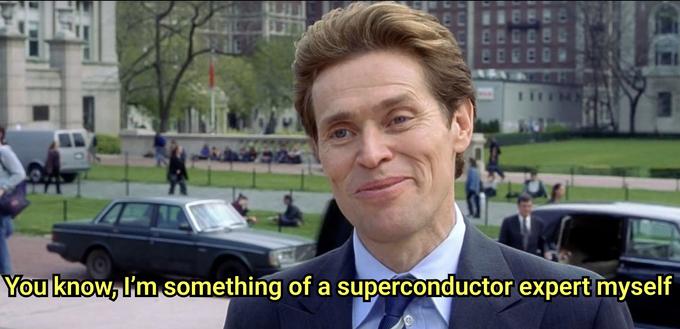 You Know, I'm Something of a Superconductor Expert Myself | LK-99 ...