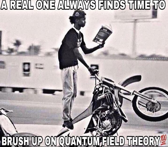 A Real One Always Has Time to Brush Up on Quantum Theory | Know Your Meme