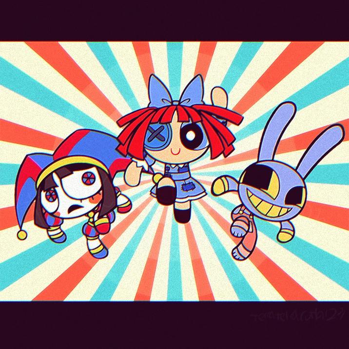 Oh? Content Farms wanna turn Pomni, Ragatha, and Jax INTO the Powerpuff ...
