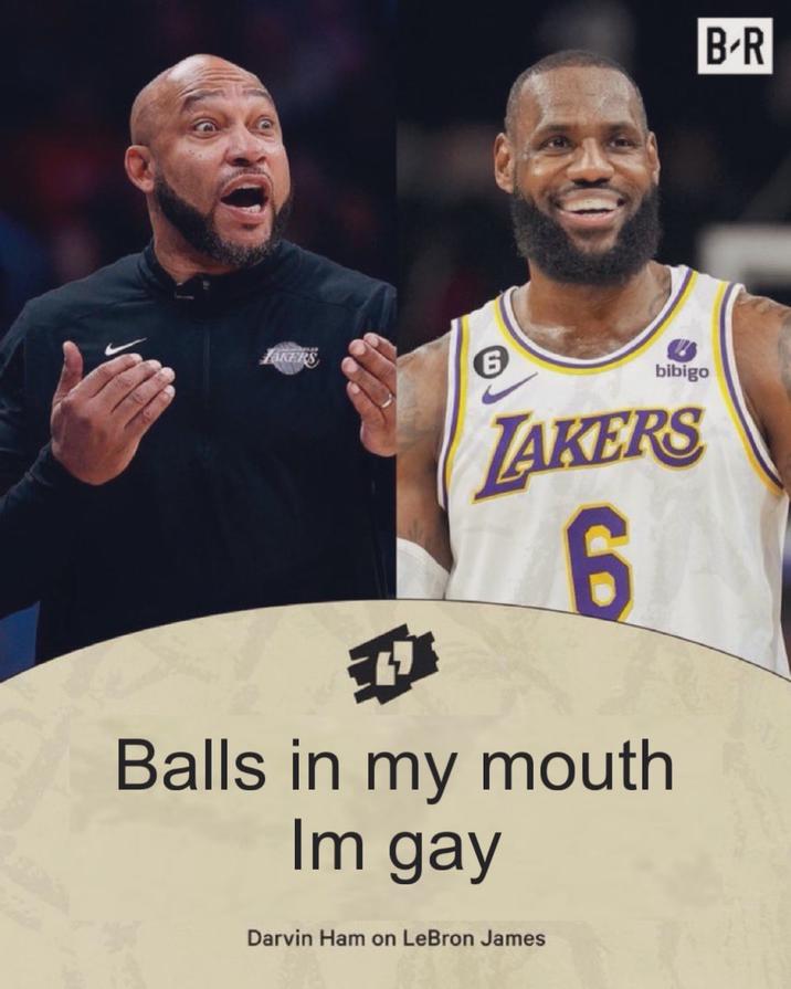 Darvin Ham on LeBron James | Balls In My Mouth, I'm Gay | Know Your Meme