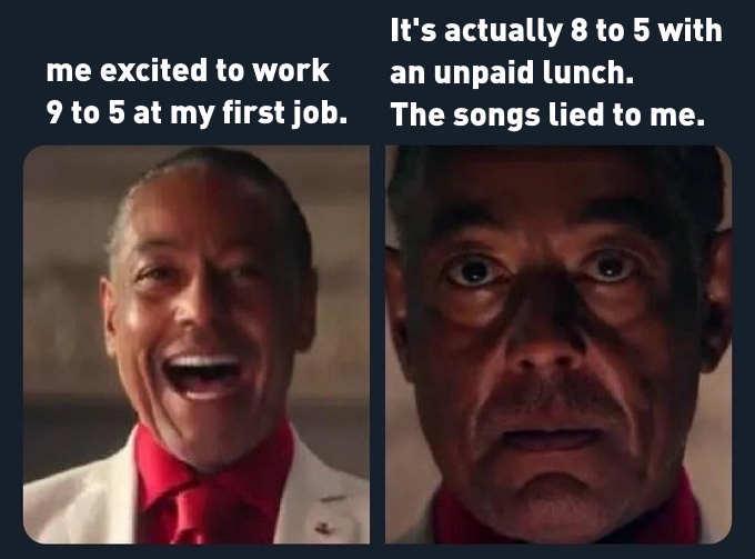 9 To 5 Is Probably The Most B Lie I ve Ever Heard In My Life