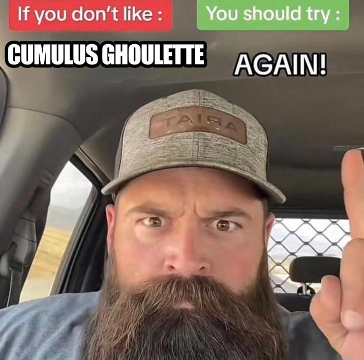 If You Don't Like Cumulus Ghoulette, You Should Try Again! | If You Don ...