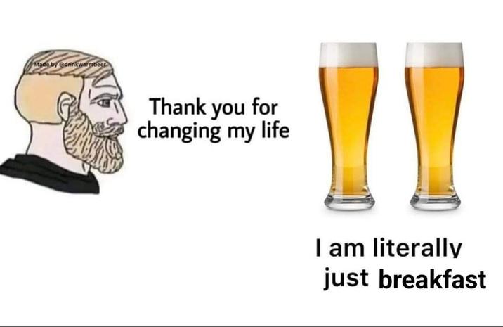 Beers | Thank You for Changing My Life | Know Your Meme