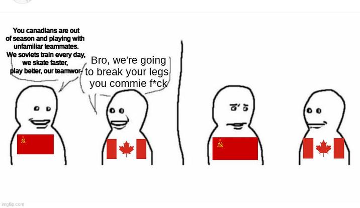 Mandatory post about canada not knowing how to behave (Outside of war ...