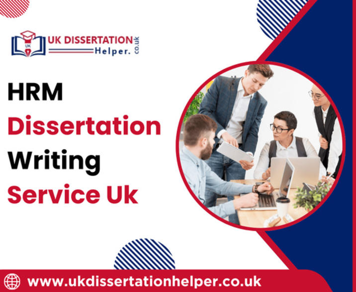HRM Dissertation Writing Help: A Practical Guide for UK Students | Know ...