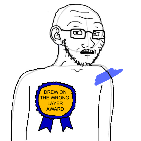 drew on the wrong layer award | Fell For It Again Award | Know Your Meme